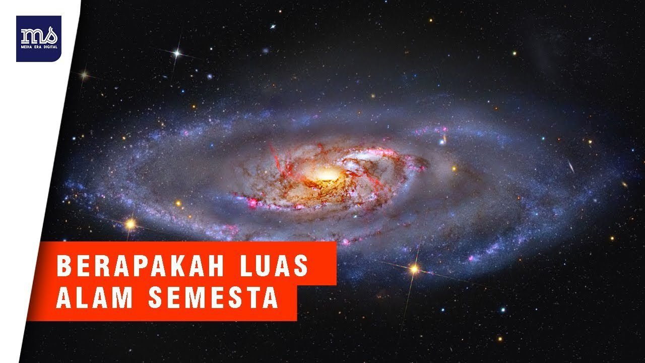 Fakta Menarik, Berapa Luas Alam Semesta? | Mediasulsel.com